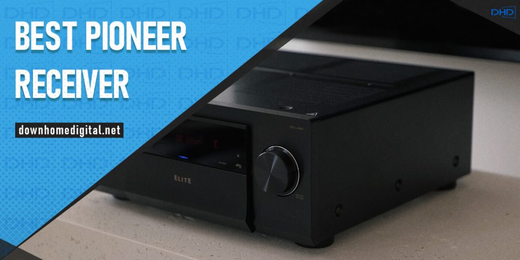 Best Pioneer Receivers Review 2023 [Elite AV Receiver]